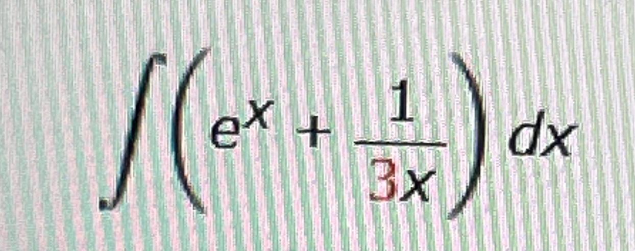 Solved ∫﻿﻿(ex+13x)dx | Chegg.com