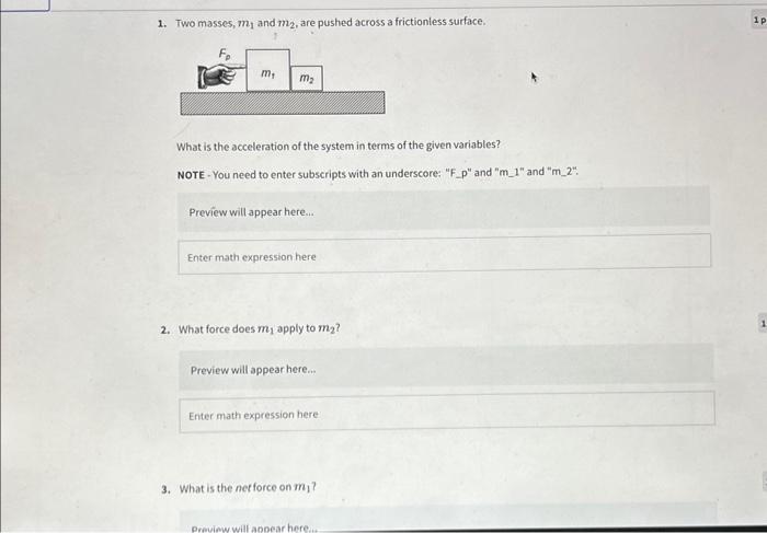 Solved 1. Two masses, m1 and m2, are pushed across a | Chegg.com