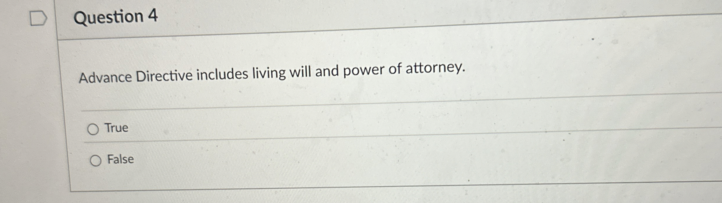 Solved Question 4Advance Directive includes living will and | Chegg.com