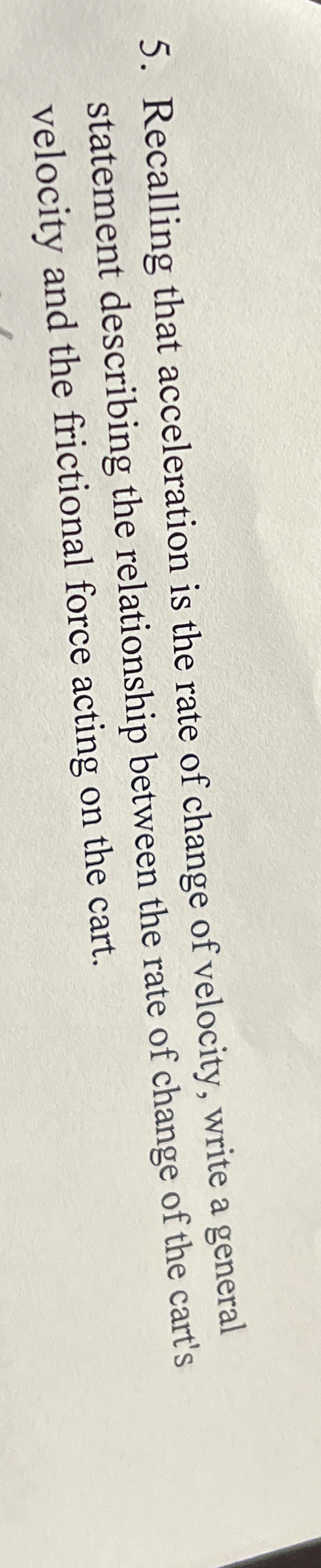 Solved Recalling that acceleration is the rate of change of | Chegg.com