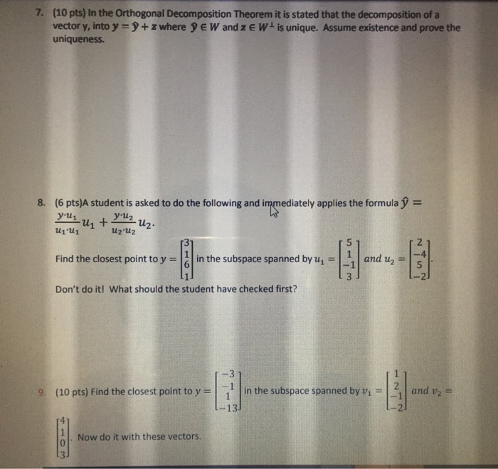 Solved 7. (10 pts) In the Orthogonal Decomposition Theorem | Chegg.com