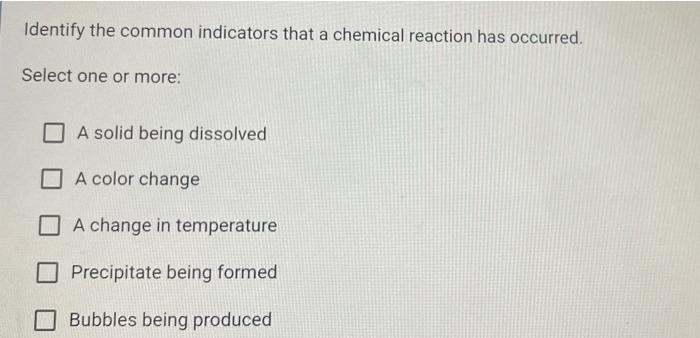 Solved Identify the common indicators that a chemical | Chegg.com