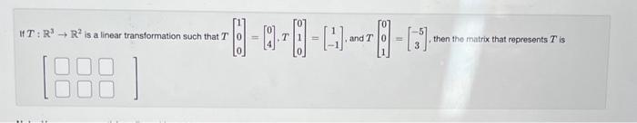 Solved If T:R2→R3 is a linear transformation such that | Chegg.com