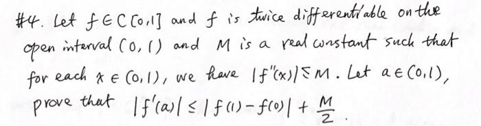 Solved #4. Let f∈C[0,1] and f is twice differentiable on the | Chegg.com