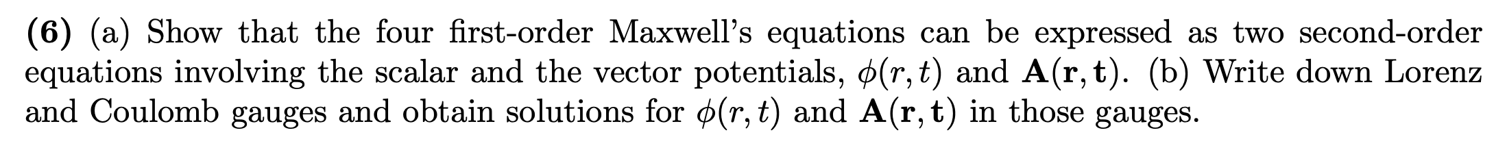 Solved (6) (a) ﻿Show that the four first-order Maxwell's | Chegg.com