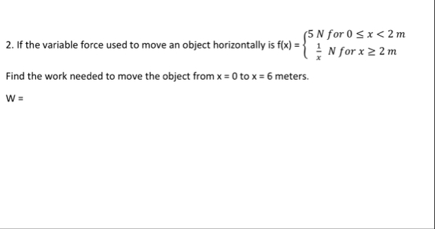 Solved If the variable force used to move an object | Chegg.com