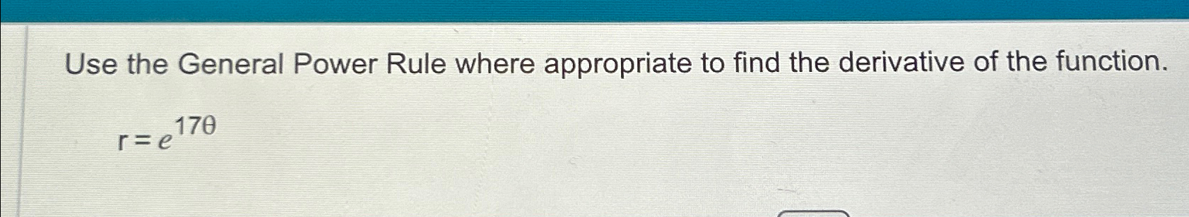 Solved Use the General Power Rule where appropriate to find | Chegg.com