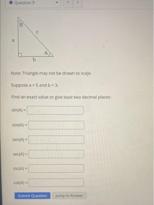 Solved Note: Triangle may not be drawn to scale. Suppose a=5 | Chegg.com