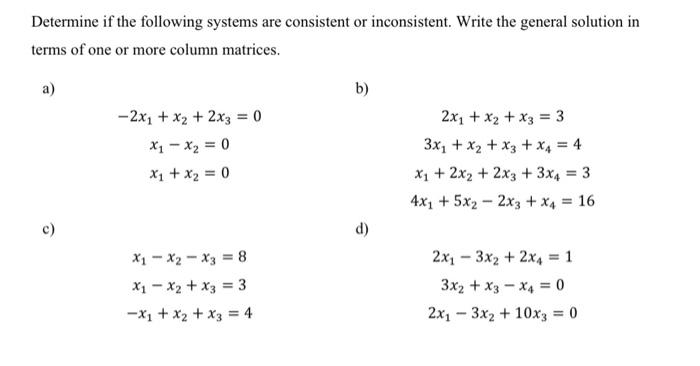 Solved Determine if the following systems are consistent or | Chegg.com