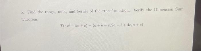 Solved 5. Find the range, rank, and kernel of the | Chegg.com