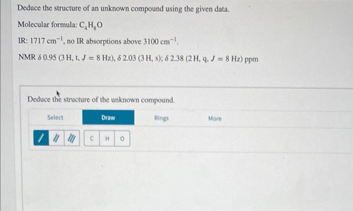 Solved Deduce the structure of an unknown compound using the | Chegg.com