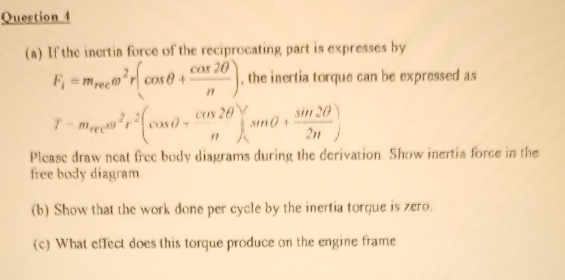 Solved Fi=mrec θ2r(cosθ+ncos2θ), the inertia torque can be | Chegg.com