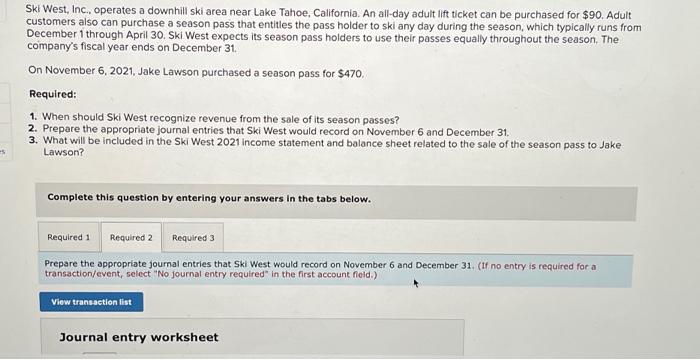 Solved Required: 1. When should Ski West recognize revenue | Chegg.com