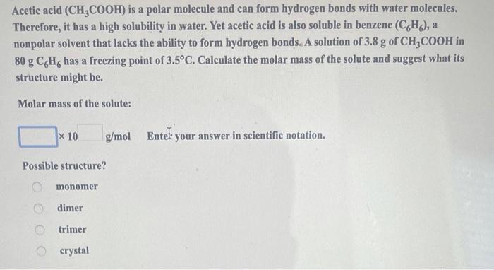 Solved Acetic acid (CH2COOH) is a polar molecule and can | Chegg.com
