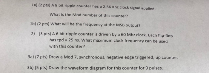 Solved 1a) (2 pts) A 8 bit ripple counter has a 2.56 Khz | Chegg.com