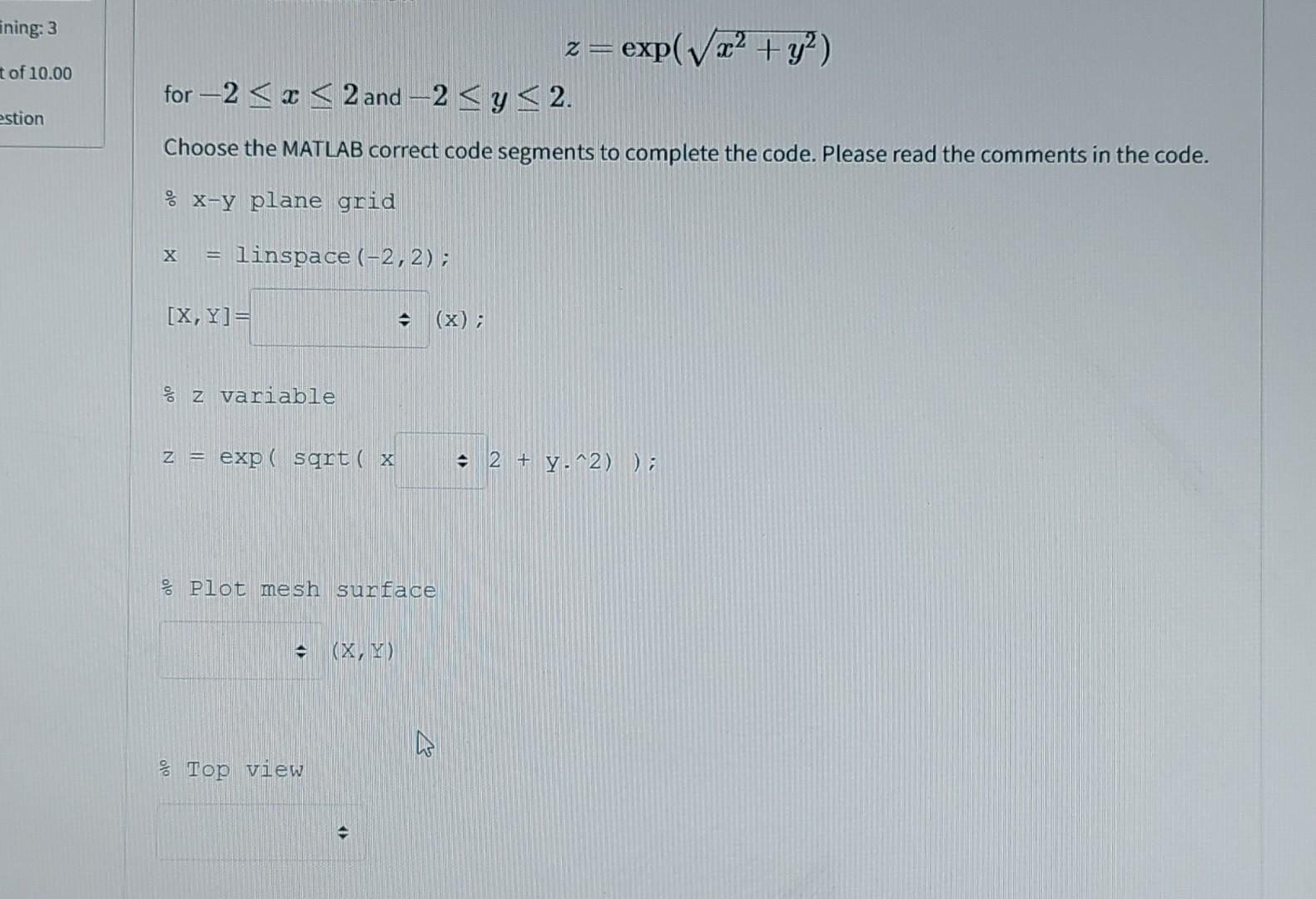 Solved ining: 3 t of 10.00 estion z = exp(√x² + y²) for-2 ≤ | Chegg.com