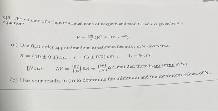 Solved Q3. The volume of a right truncated cone of height h | Chegg.com