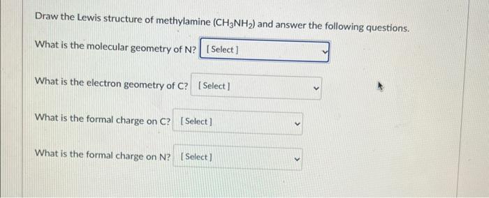Solved Draw the Lewis structure of methylamine (CH3NH2) and | Chegg.com
