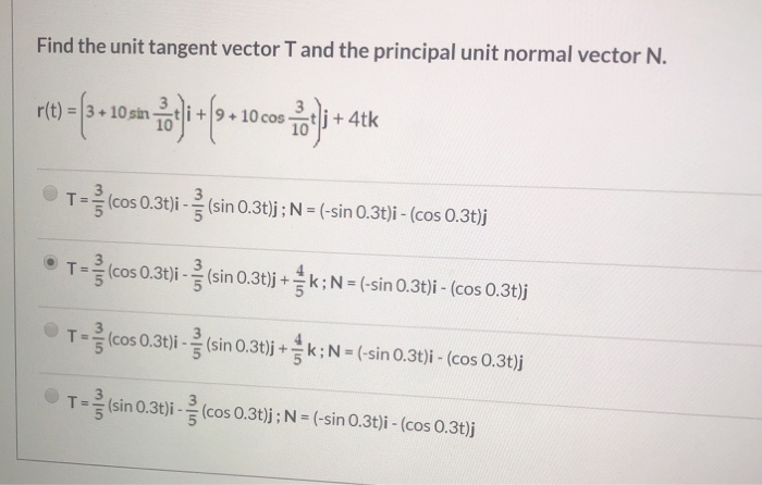 Solved Find the unit tangent vector T and the principal unit | Chegg.com