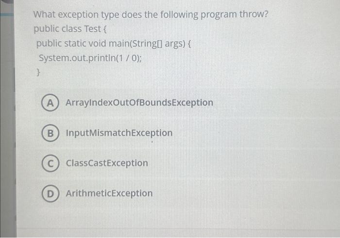 Solved What exception type does the following program throw? | Chegg.com