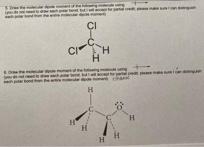 Solved 5. Draw the molecular dipole moment of the following | Chegg.com