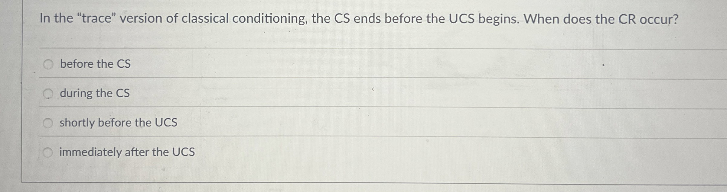 Solved In the "trace" version of classical conditioning, the | Chegg.com