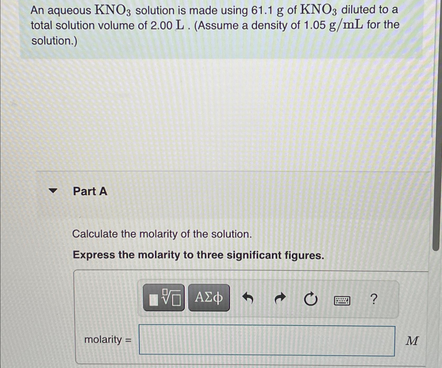 Solved An aqueous KNO3 ﻿solution is made using 61.1g ﻿of | Chegg.com