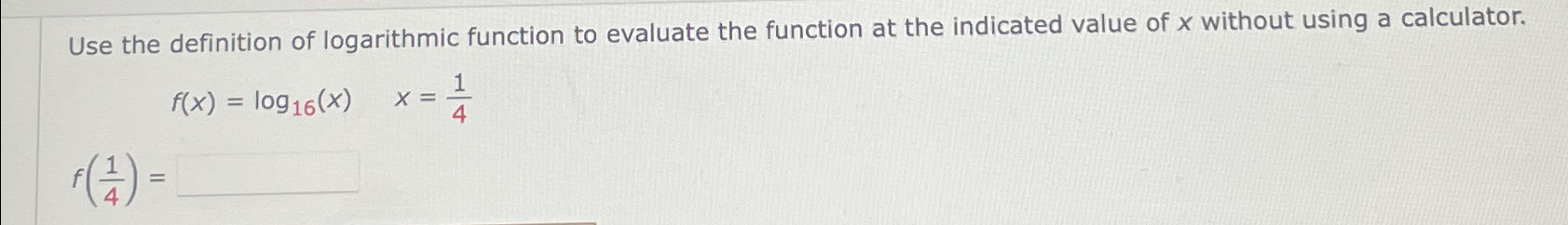 Solved Use The Definition Of Logarithmic Function To