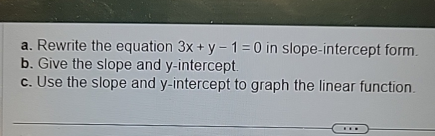 a. ﻿Rewrite the equation 3x+y-1=0 ﻿in slope-intercept | Chegg.com
