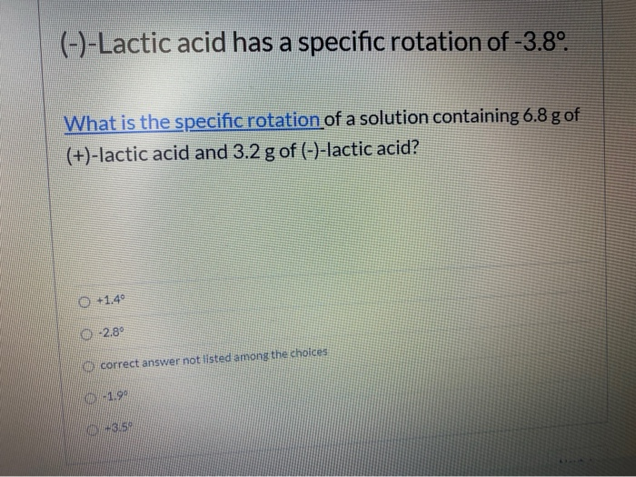 Solved (-)-Lactic acid has a specific rotation of -3.8º. | Chegg.com
