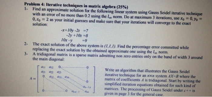 Solved Problem 4: Iterative techniques in matrix algebra | Chegg.com