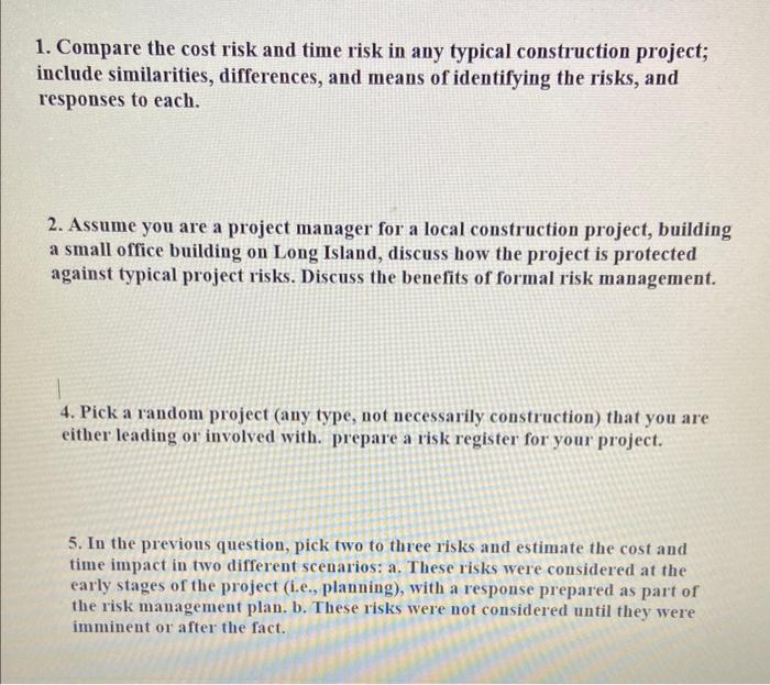 Solved 1. Compare the cost risk and time risk in any typical | Chegg.com