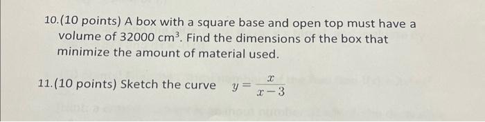Solved 10. (10 points) A box with a square base and open top | Chegg.com