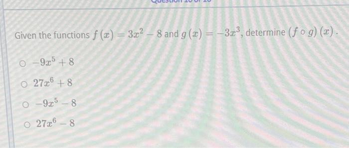 Solved Given the functions f(x)=3x2−8 and g(x)=−3x3, | Chegg.com