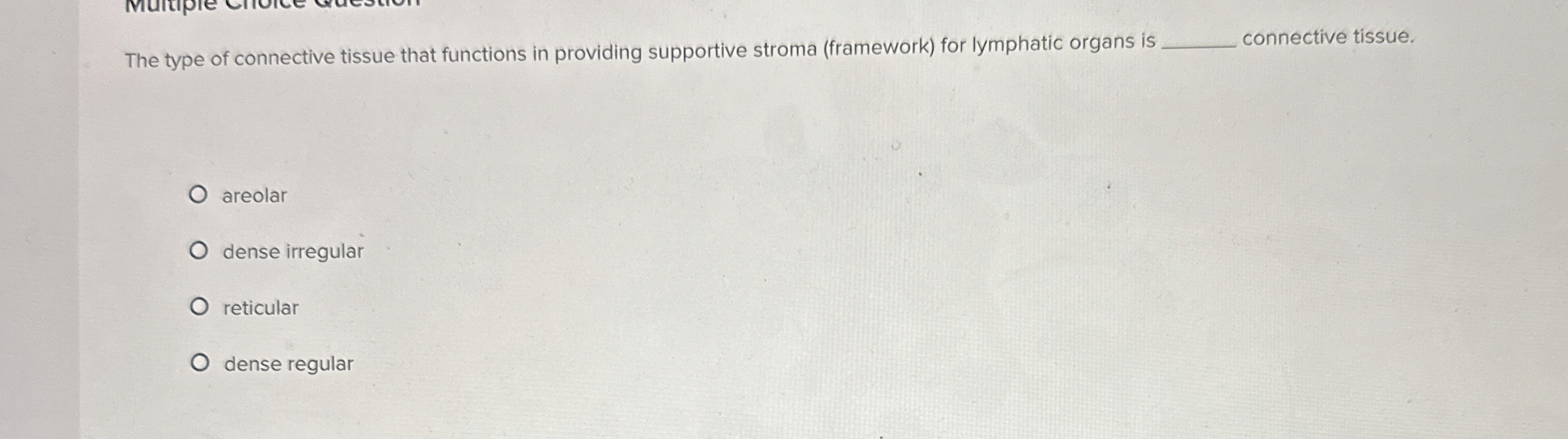 Solved The type of connective tissue that functions in | Chegg.com