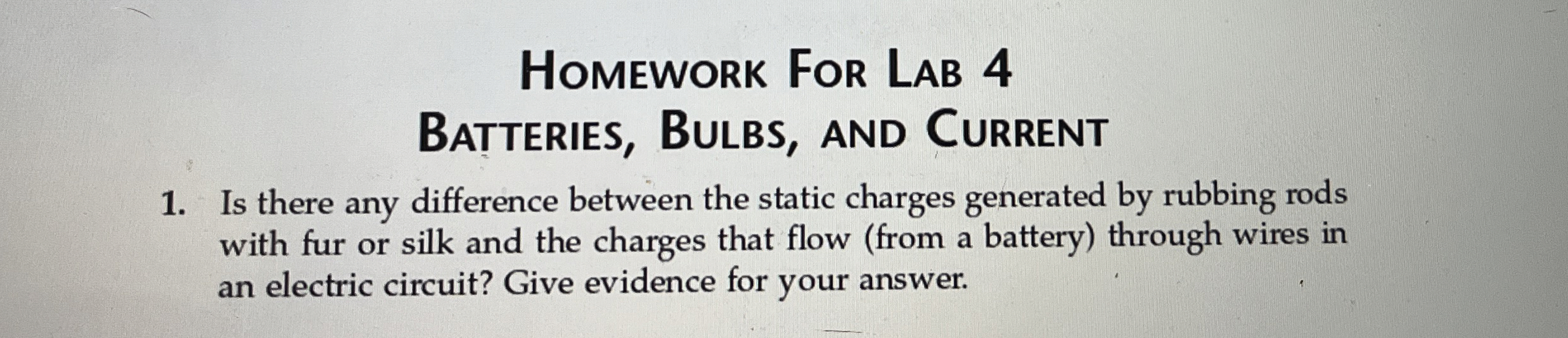 Solved Homework For Lab 4Batteries, Bulbs, and CurrentIs | Chegg.com Solved Homework For Lab 4Batteries, Bulbs, and CurrentIs | Chegg.com
