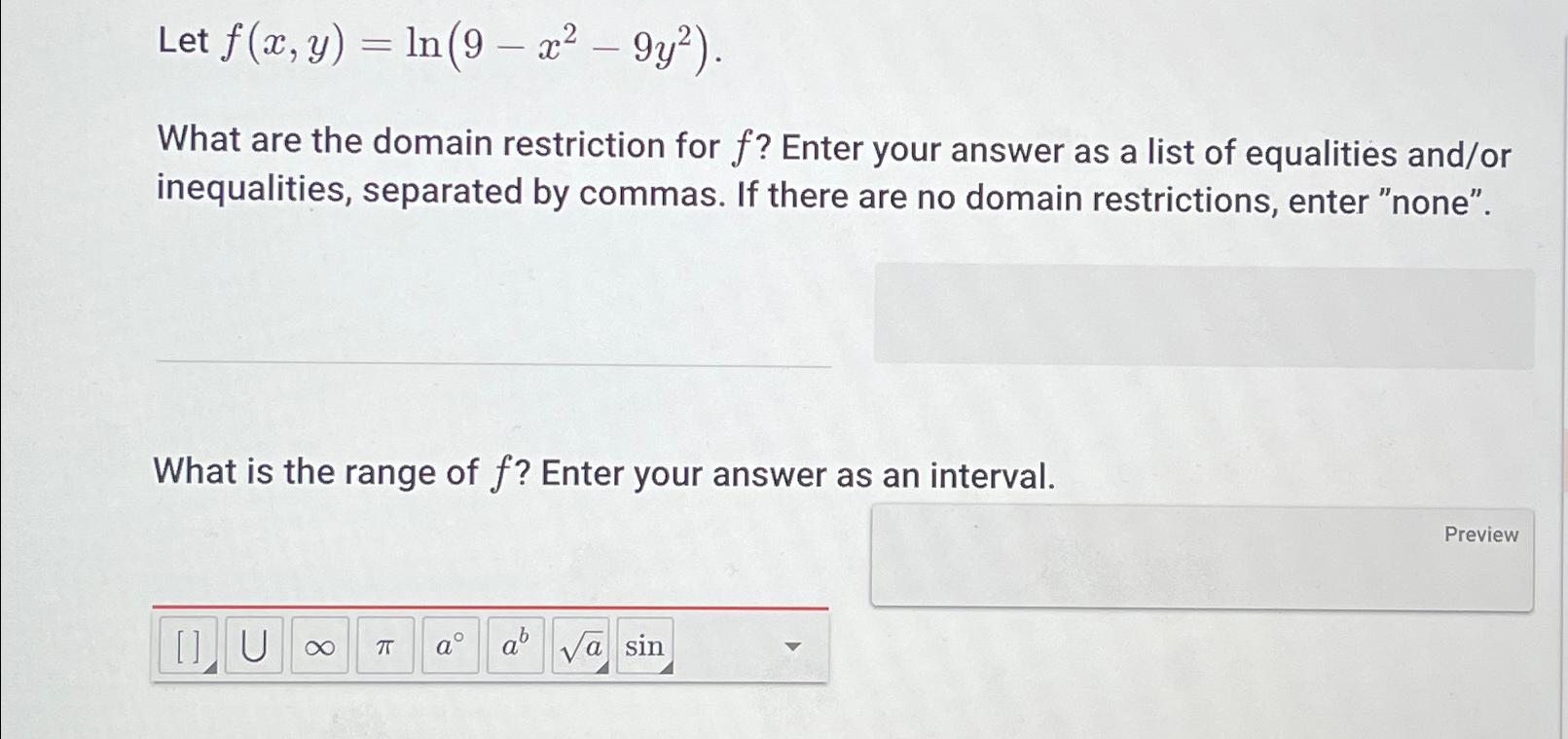 Solved Let f(x,y)=ln(9-x2-9y2).What are the domain | Chegg.com