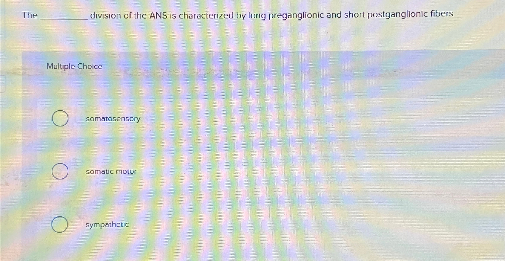 Solved The division of the ANS is characterized by long | Chegg.com