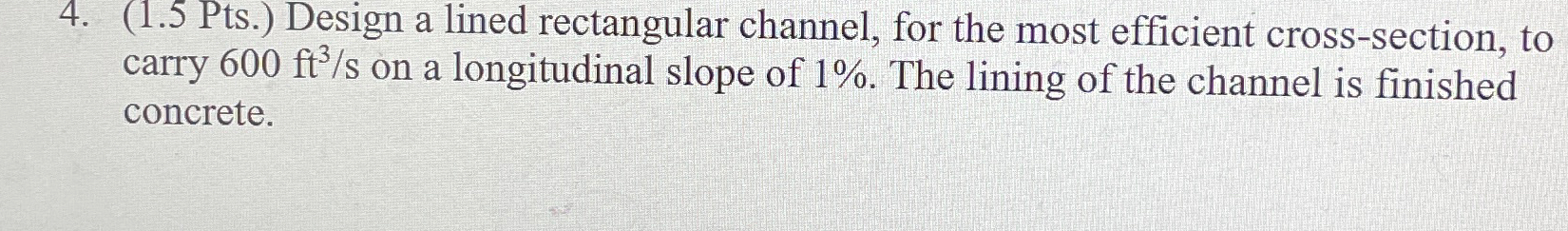 Solved (1.5 ﻿Pts.) ﻿Design a lined rectangular channel, for | Chegg.com