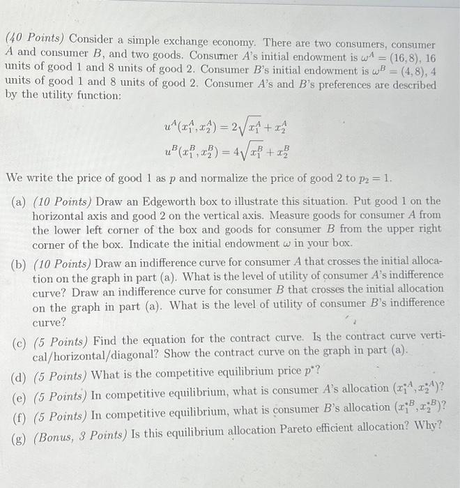 Solved (40 Points) Consider a simple exchange economy. There | Chegg.com