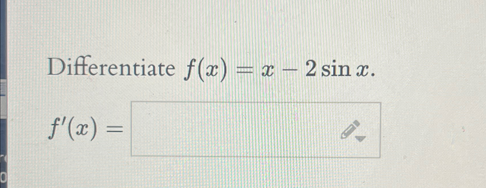 Solved Differentiate F X X 2sinx F X