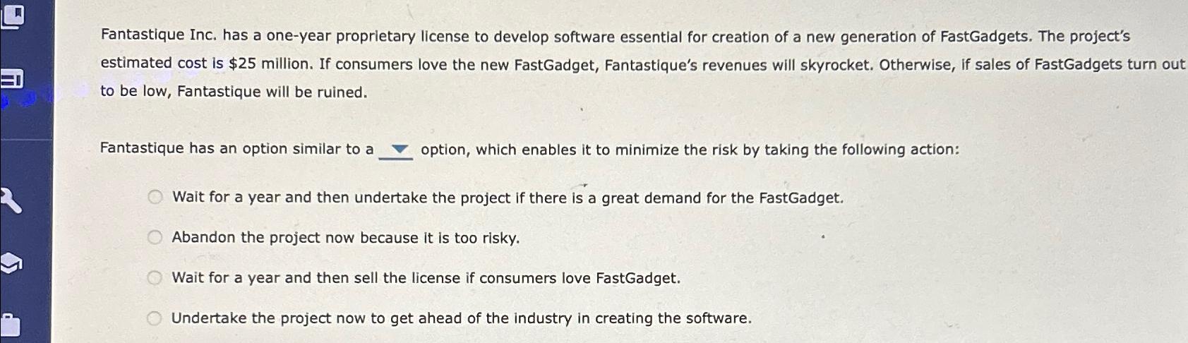 Solved Fantastique Inc. has a one-year proprietary license | Chegg.com