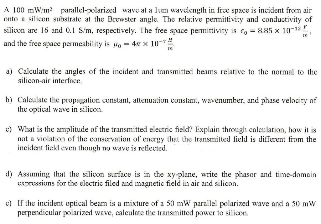 Solved A 100mWm2 ﻿parallel-polarized wave at a 1um | Chegg.com