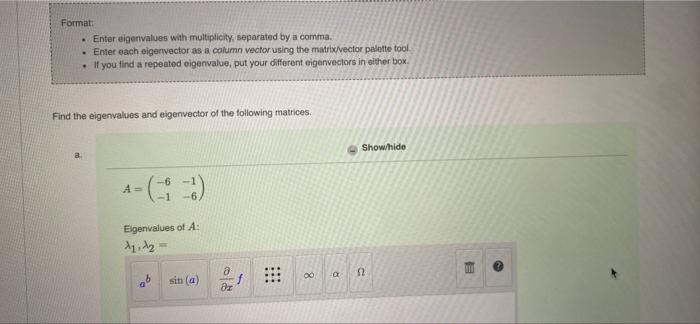 Solved Format: Enter eigenvalues with multiplicity, | Chegg.com