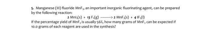 Solved 5. Manganese (III) fluoride MnF3, an important | Chegg.com