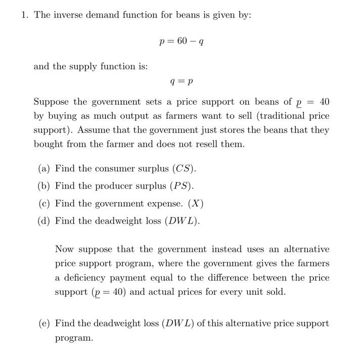 Solved 1. The inverse demand function for beans is given by: | Chegg.com