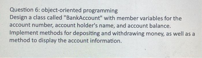 Solved Question 6: object-oriented programming Design a | Chegg.com