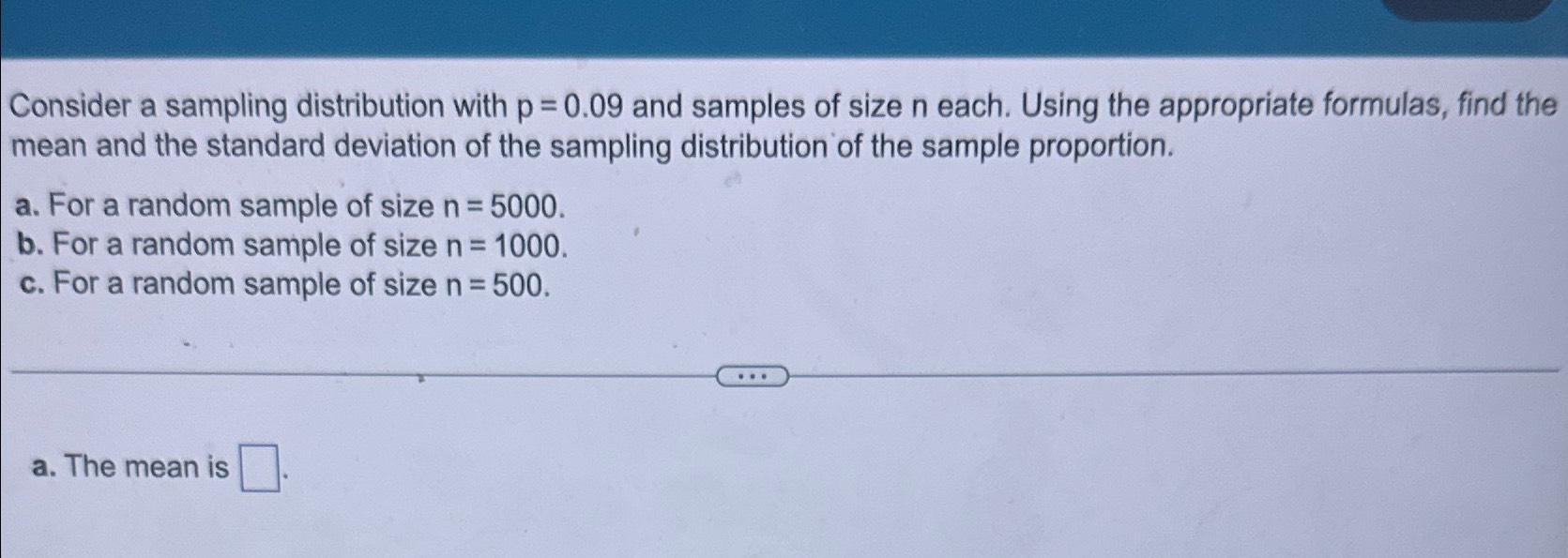 Solved Consider a sampling distribution with p=0.09 ﻿and | Chegg.com