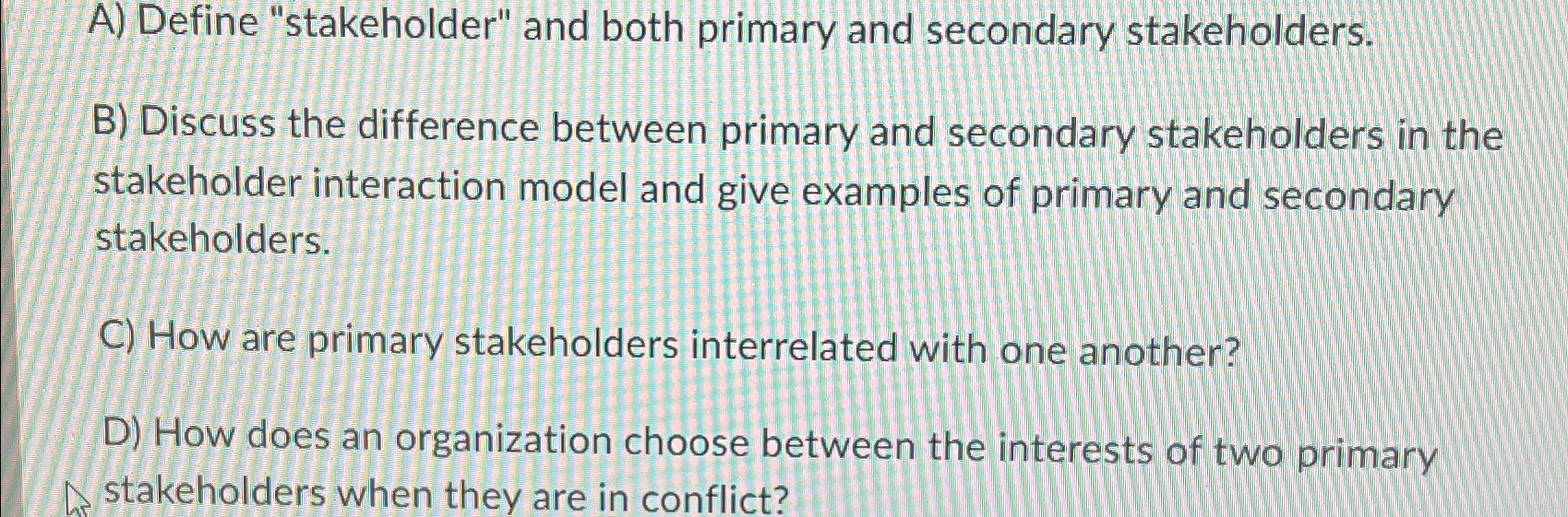 Solved A) ﻿Define "stakeholder" and both primary and | Chegg.com