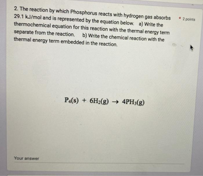 Solved 2. The reaction by which Phosphorus reacts with | Chegg.com